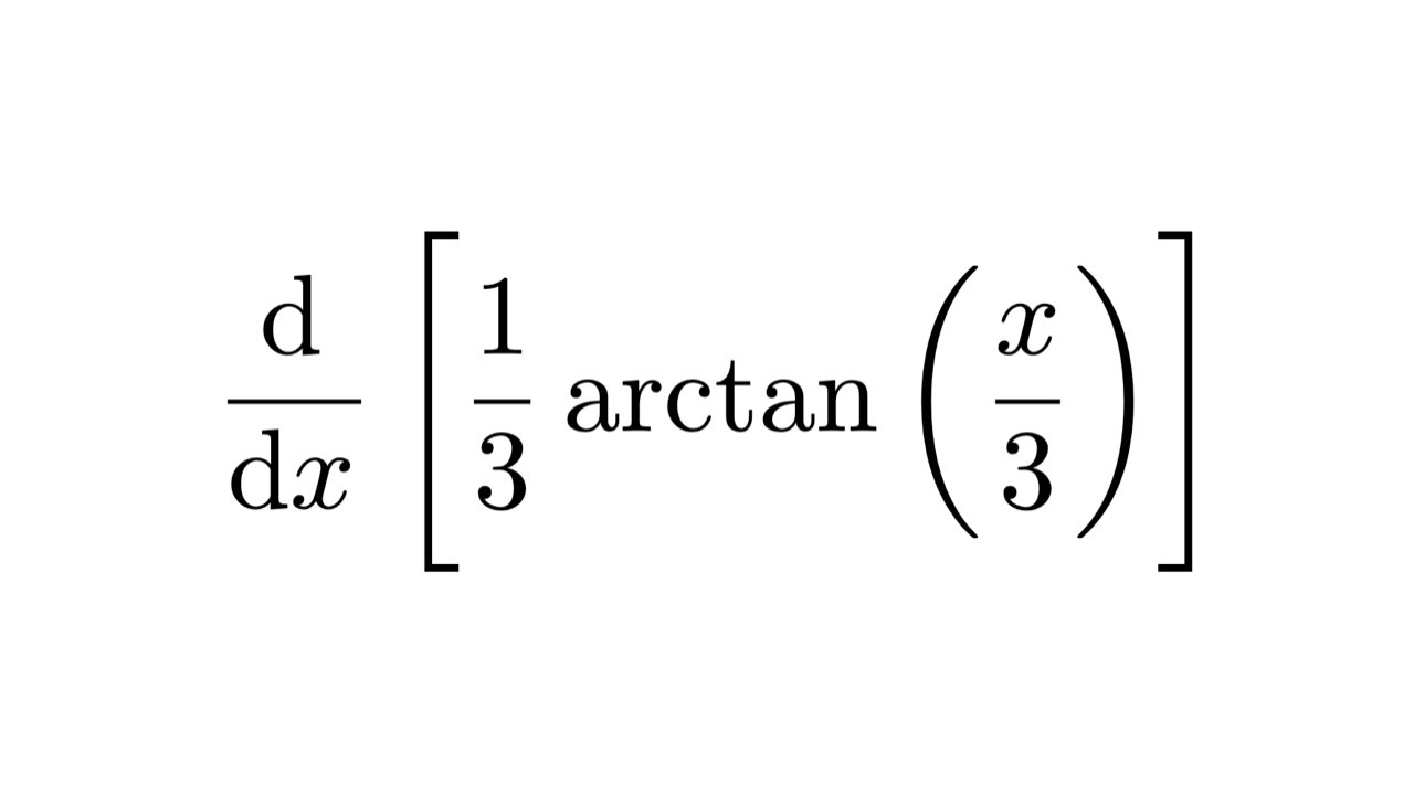Derivative Of 1 3 arctan x 3 YouTube derivative-of-1-3-arctan-x-3-youtube