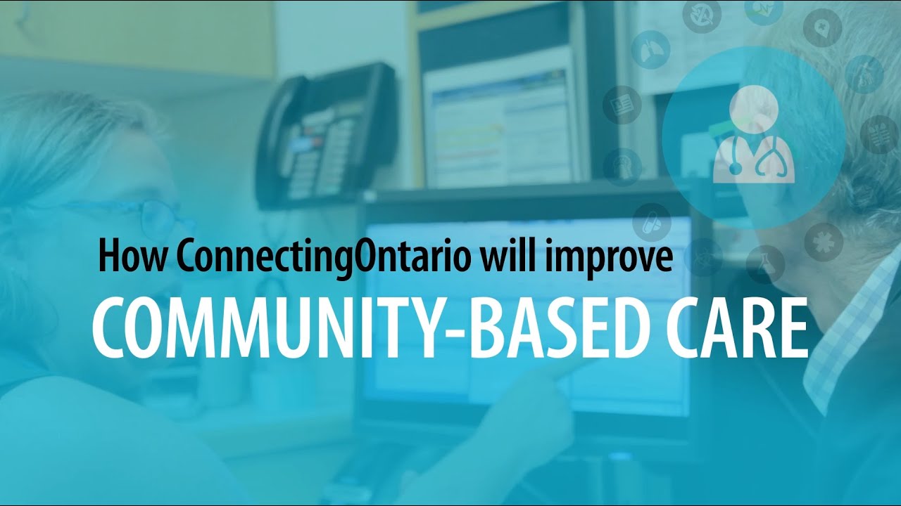 Discover how ConnectingOntario will improve community-based care - YouTube