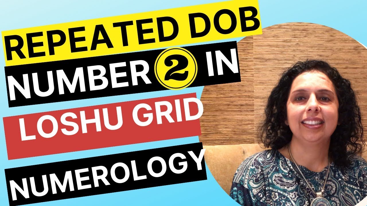 English-Repeated Number 2 in Date of Birth-Repetition of numbers LoShu ...