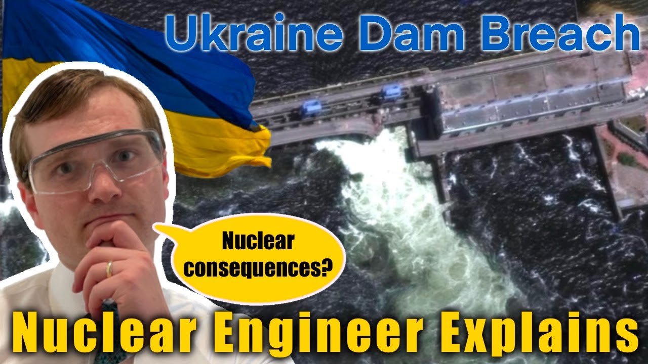 Can the Ukraine Dam Explosion have Nuclear Consequences? - Nuclear ...