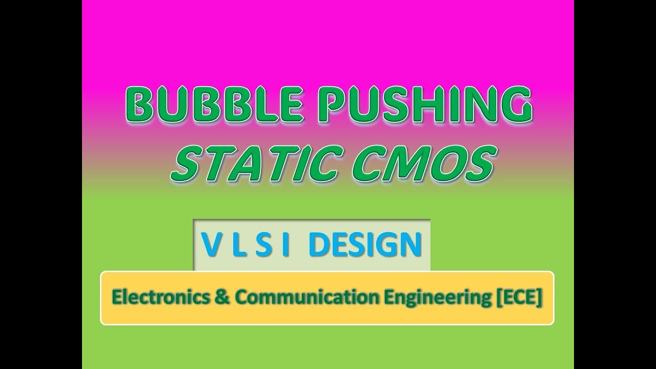 Bubble pushing in static CMOS in VLSI - YouTube