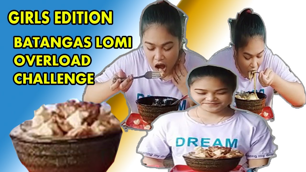 LIAMSON ST. JYKA PUMALAG /JHUNTHONG BATANGAS LOMI / GIRLS EDITION - YouTube