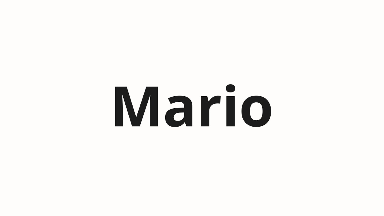 How to pronounce Mario - YouTube