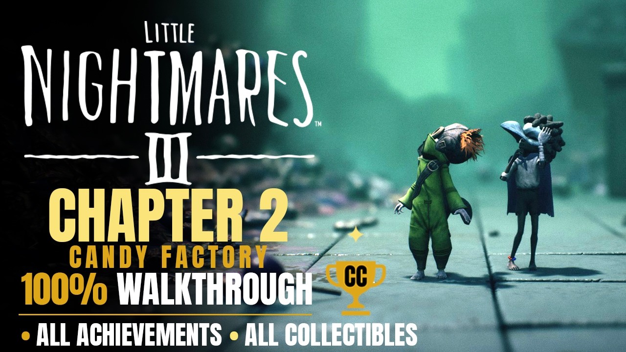 Little Nightmares 3 – Chapter 2: Candy Factory 100% Walkthrough | All ...