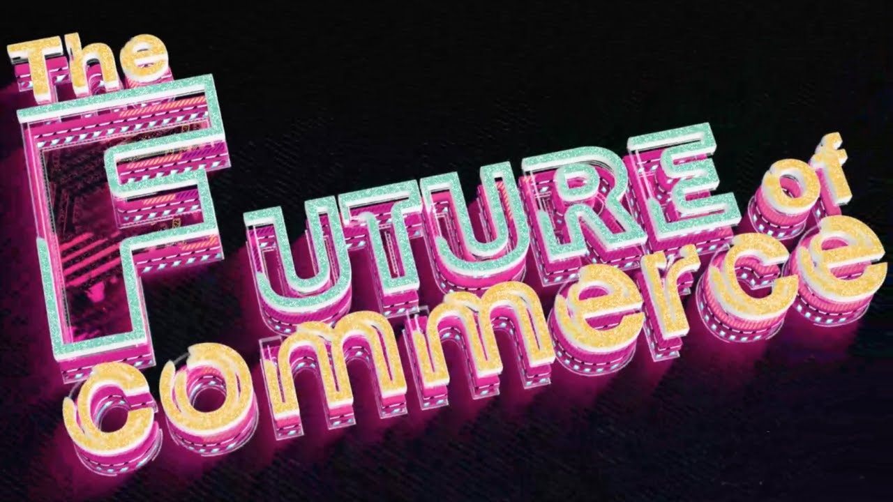 The Future of Commerce 2025 by RETHINK Retail - YouTube