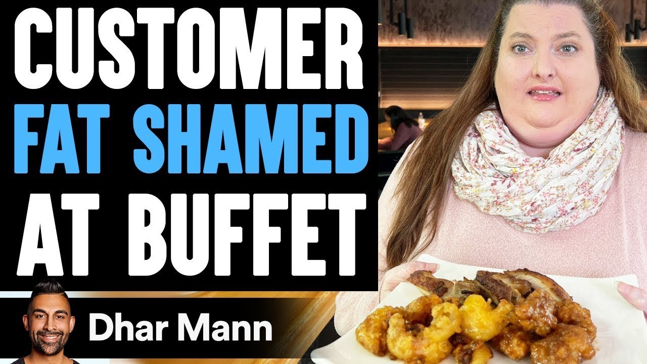 Customer FAT SHAMED At BUFFET, What Happens Next Is Shocking | Dhar ...