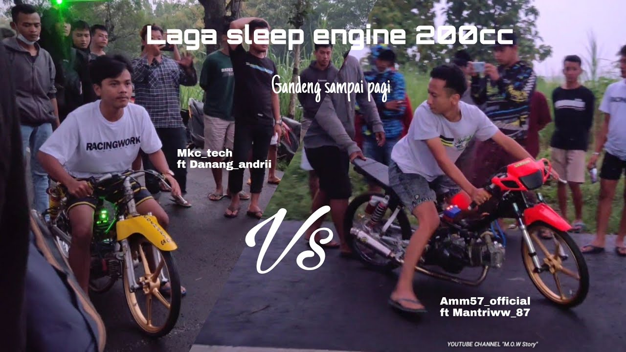 Gandeng sampai pagi || Sleep engine 200cc Amm57_official Vs Mkc_tech//Hasil akhir?? - YouTube