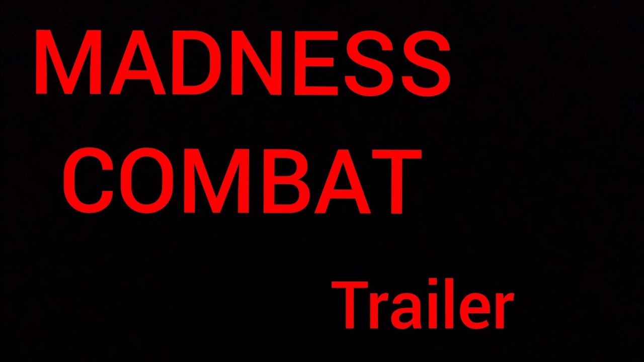 madness combat short film trailer(read description) - YouTube