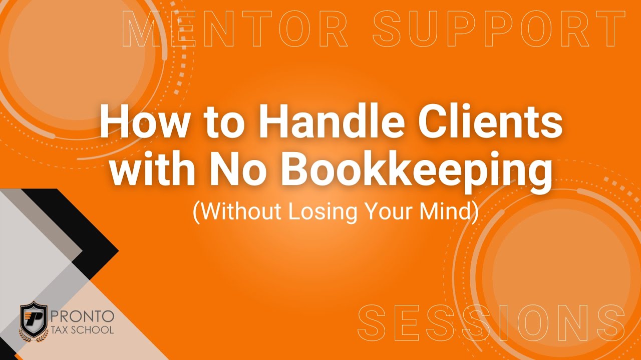 How to Handle Clients with No Bookkeeping (Without Losing Your Mind ...