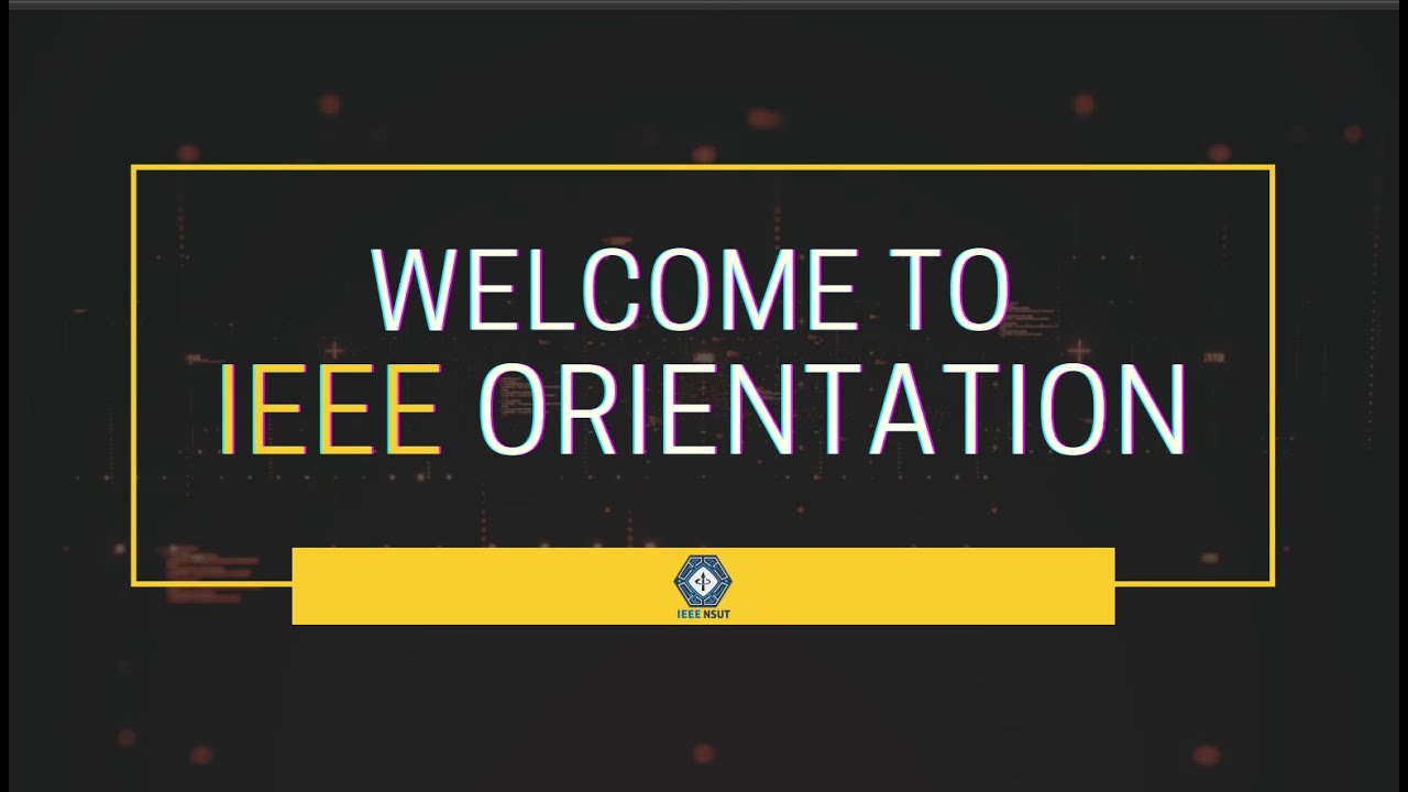 IEEE NSUT SB ORIENTATION 2022 - YouTube
