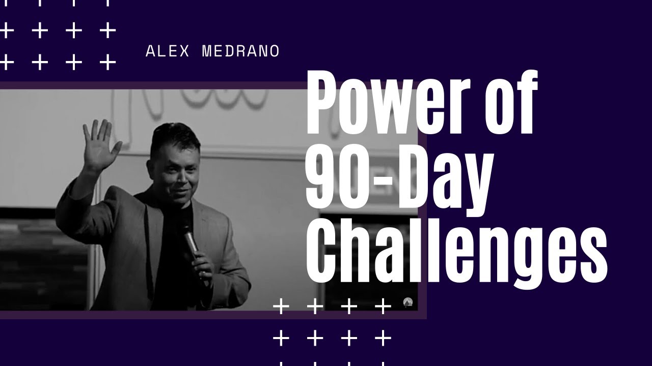 The Power of a 90 Day Challenge | Alex Medrano - YouTube