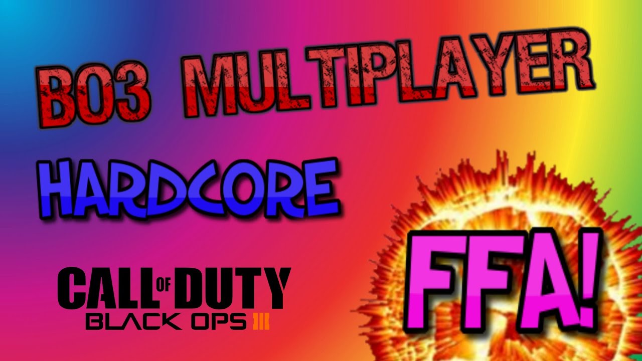 Black ops 3 FFA Hardcore - YouTube