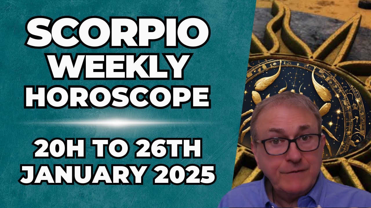 Scorpio Weekly Horoscope 20th - 26th January 2025 + Astrology insights ...