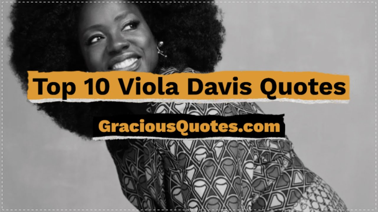 Top 10 Viola Davis Quotes - Gracious Quotes - YouTube