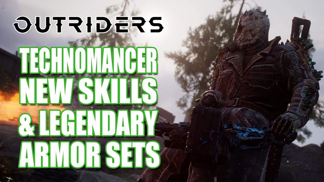 OUTRIDERS | TECHNOMANCER: NON DEMO ABILITIES & LEGENDARY ARMOR SETS ...