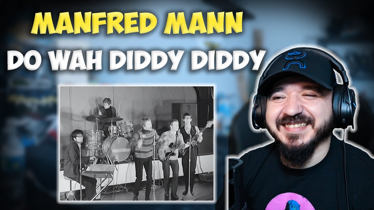 MANFRED MANN - Do Wah Diddy Diddy | FIRST TIME HEARING REACTION - YouTube