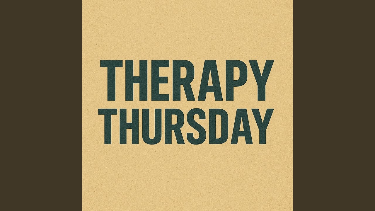 Therapy Thursday - YouTube
