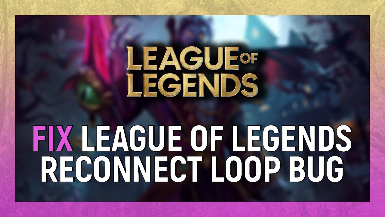 How To Fix League of Legends Reconnect Loop Bug – 2021 - YouTube