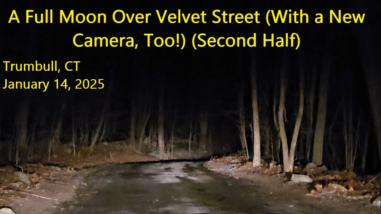 A Full Moon Over Velvet Street (With a New Camera, Too!) (Second Half ...