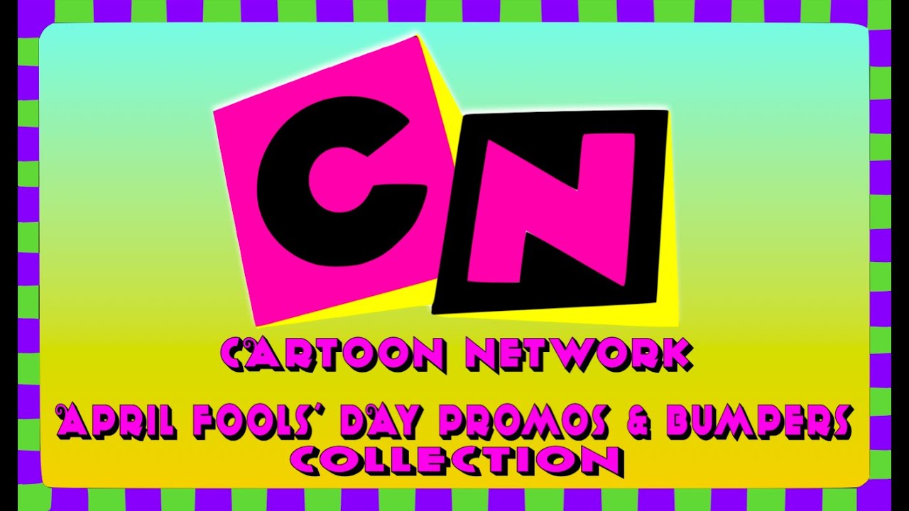 Cartoon Network April Fools' Day Promos & Bumpers Collection - YouTube