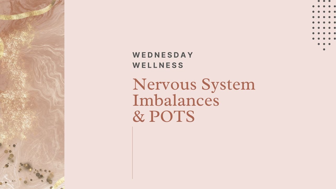 Wednesday Wellness Nervous System Imbalances - YouTube