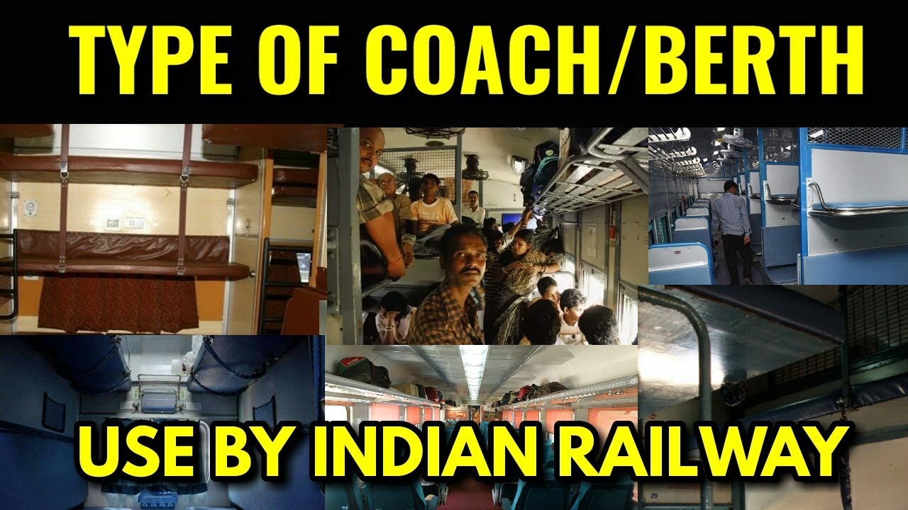 how many type of coach/berth use by indian railway - YouTube