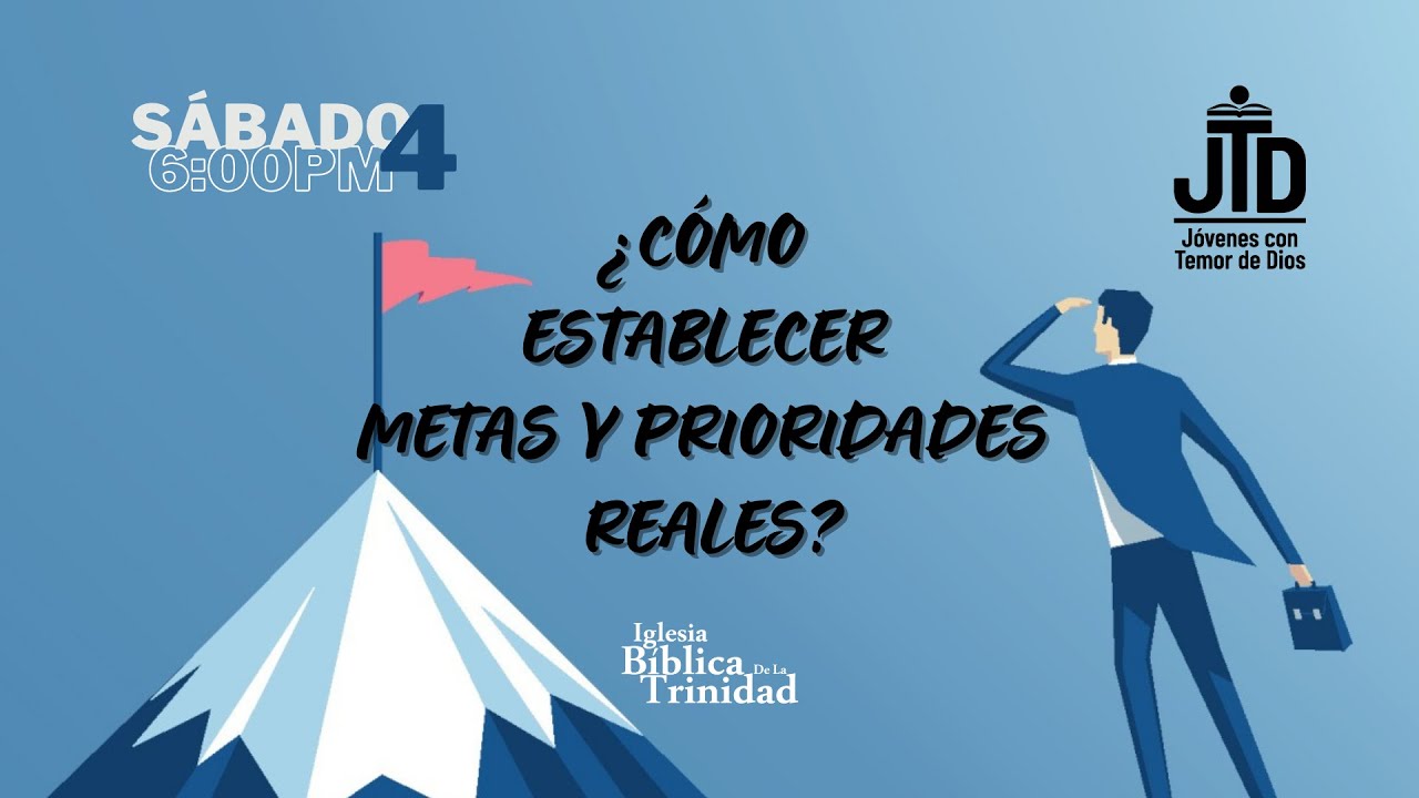Estableciendo Metas y Prioridades Reales - YouTube