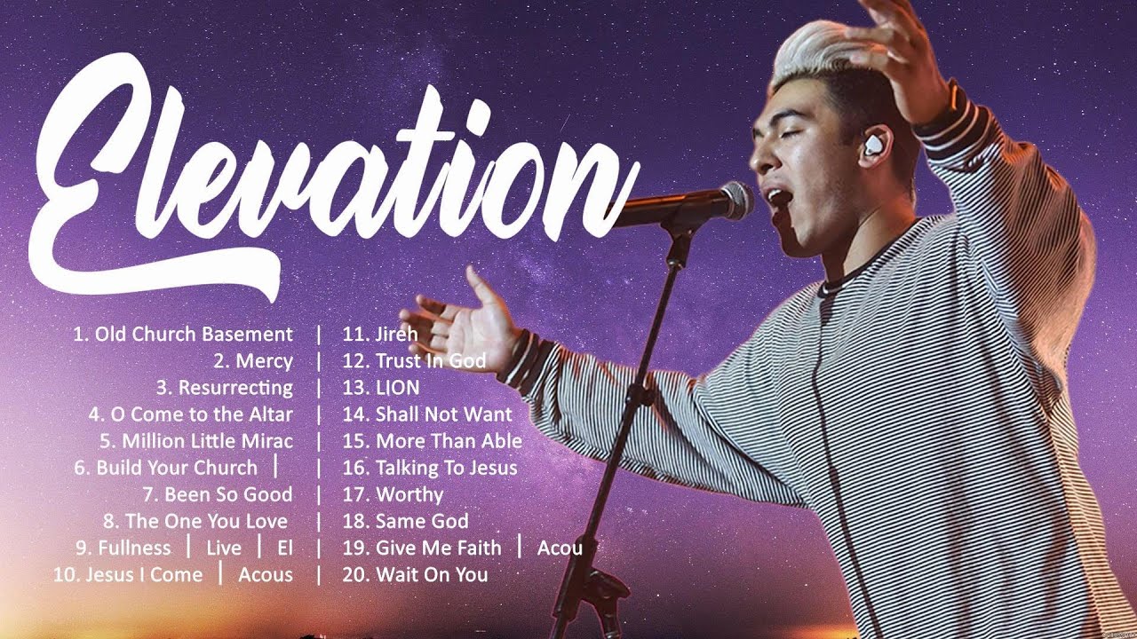 Elevation - The Best Worship Songs Ever (2024 Playlist) 🙏 Praise And ...
