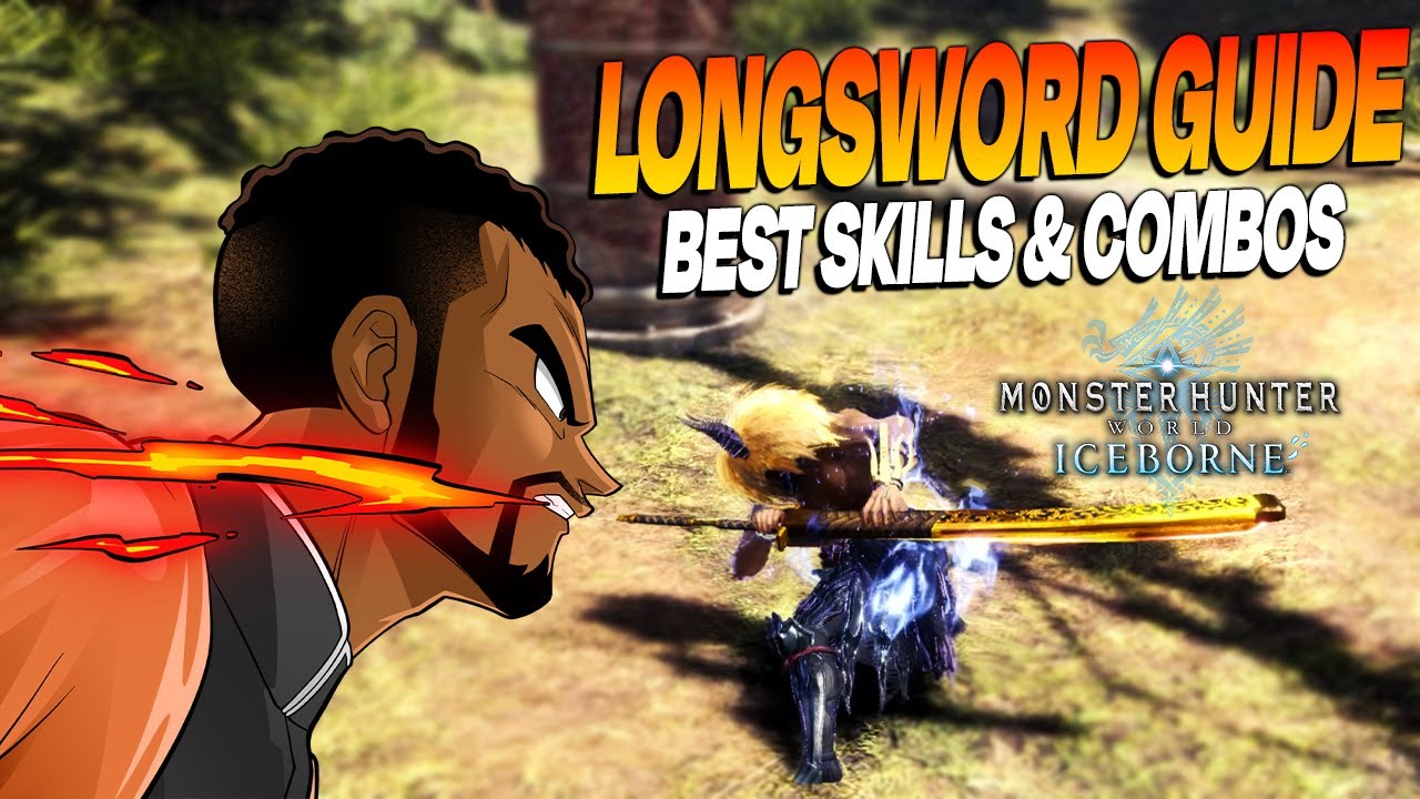 MHW Iceborne • Best Longsword Guide 2024 • Best Combos & Skills For Max ...