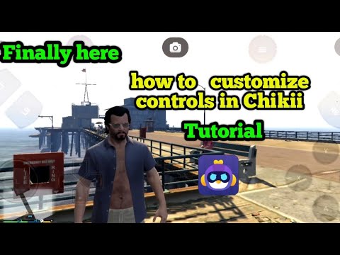 How To customize controls In Chikii Finally here - YouTube