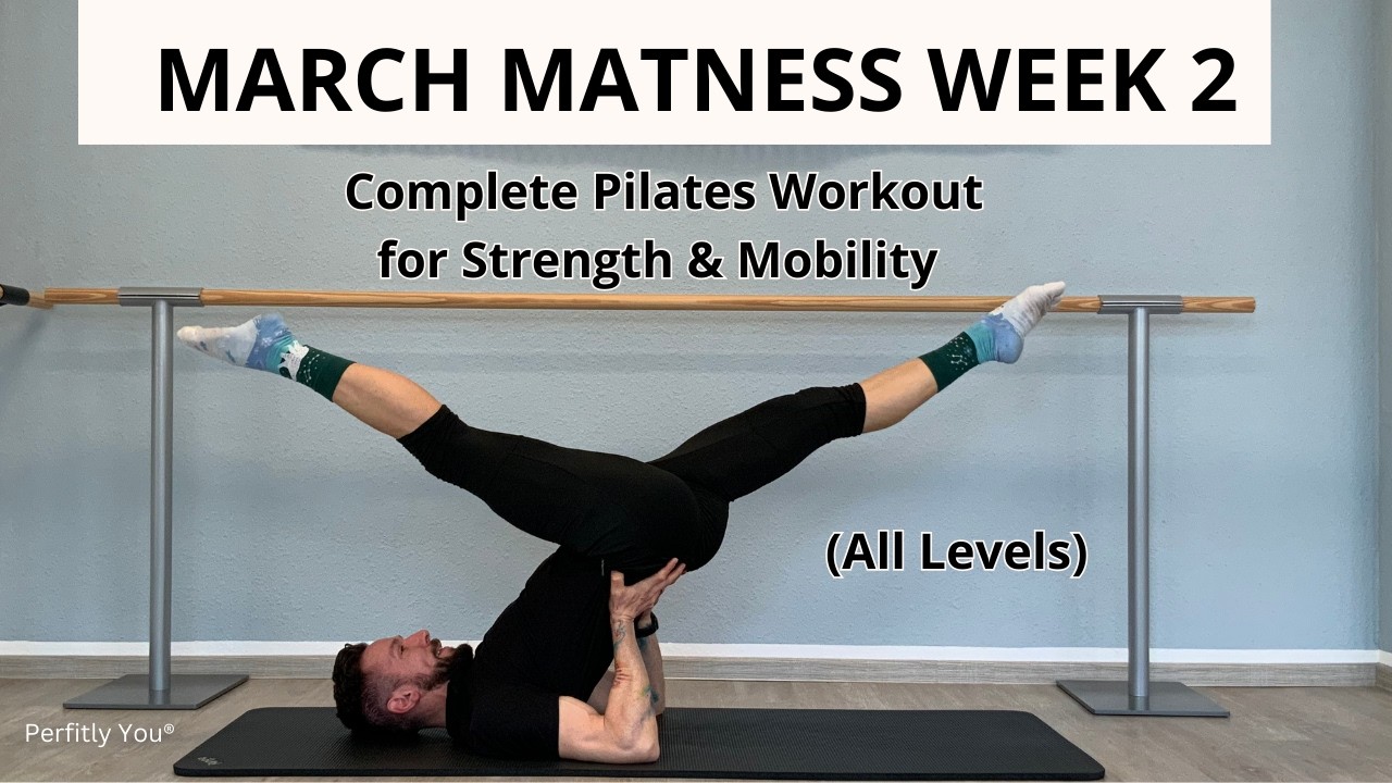 March Matness Week 2 | Complete Pilates Workout for Strength & Mobility ...