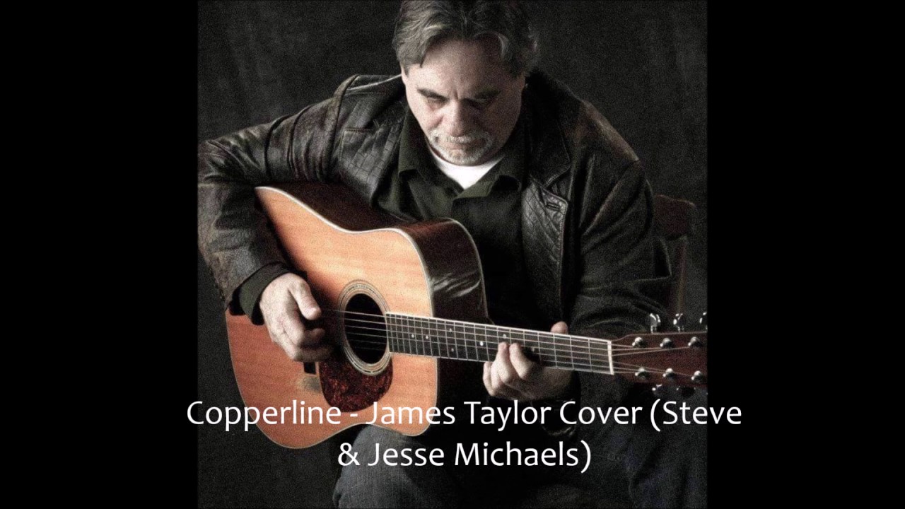 Copperline - James Taylor Cover (Steve & Jesse Michaels) - YouTube