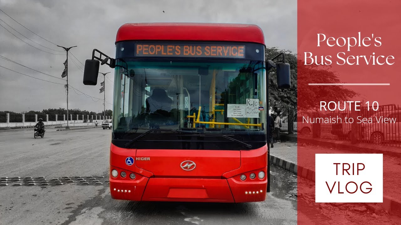 People's Bus Service | Route 10 | Trip Vlog | پیپلز بس سروس | Karachi ...