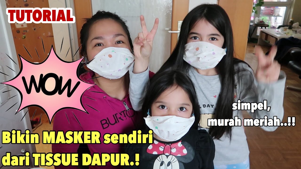 BIKIN MASKER DARI TISSUE DAPUR.! SIMPEL & MURAH MERIAH.! - YouTube