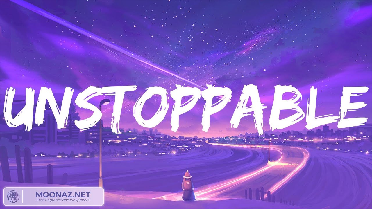 Sia - Unstoppable (Lyrics) - YouTube