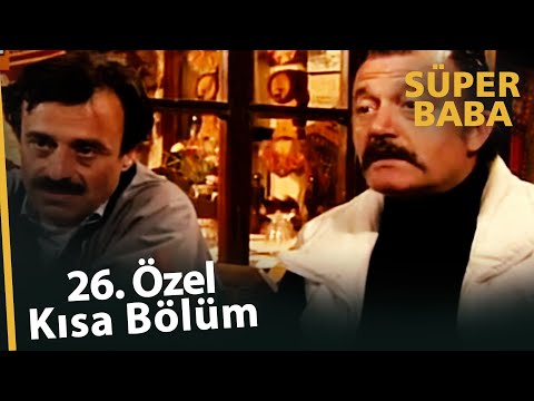 Süper Baba 26. Bölüm | Özel Kısa Bölümler