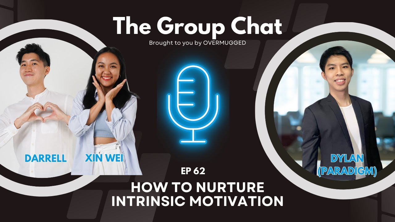 [The Group Chat] Ep 62 - 'How to develop intrinsic motivation' - YouTube