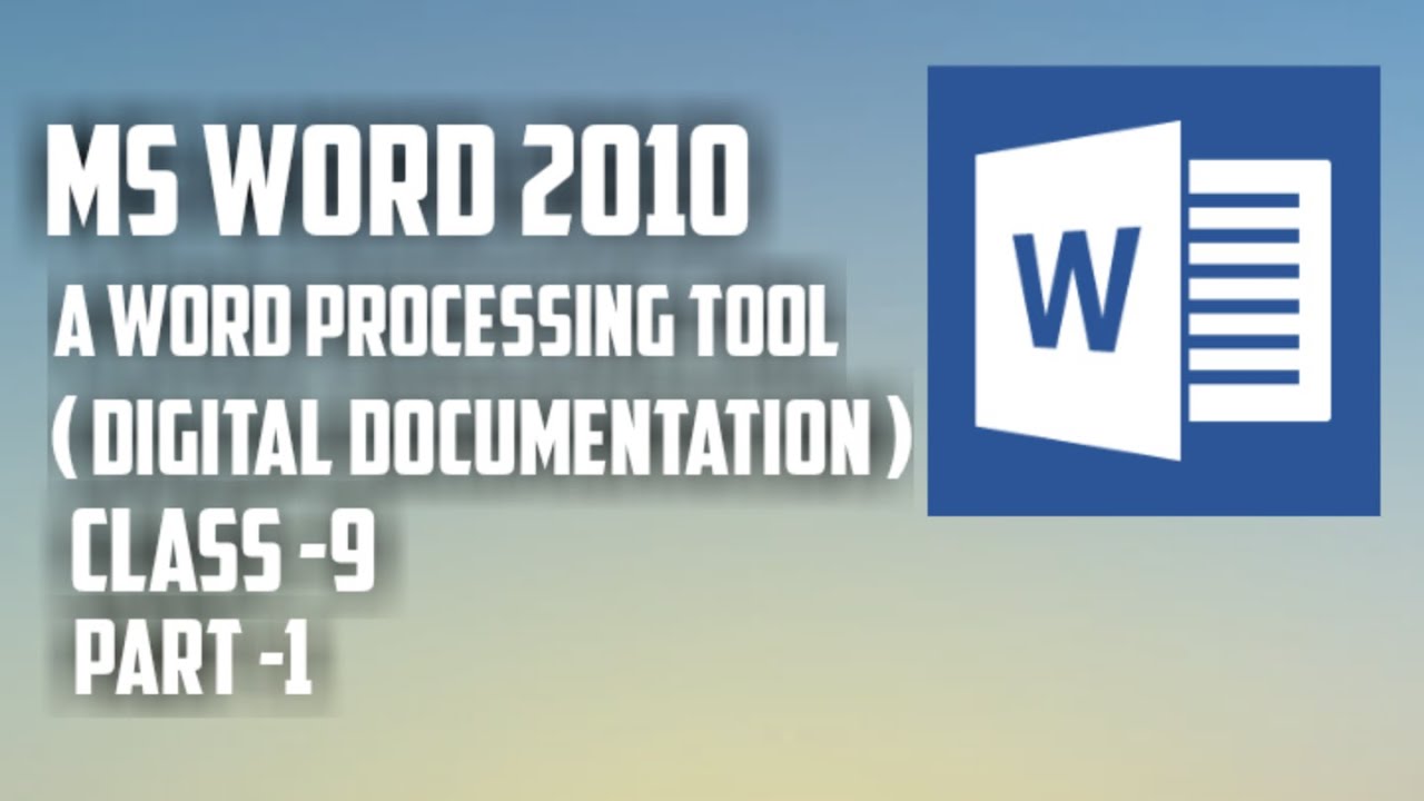 MS Word 2010 | Class -9 |Part -1 - YouTube