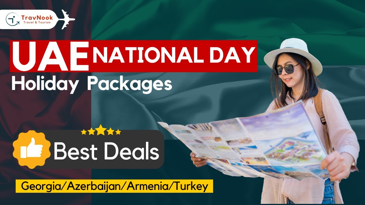 UAE National Day Holiday Packages 2024 | Book Your Tour Today ...