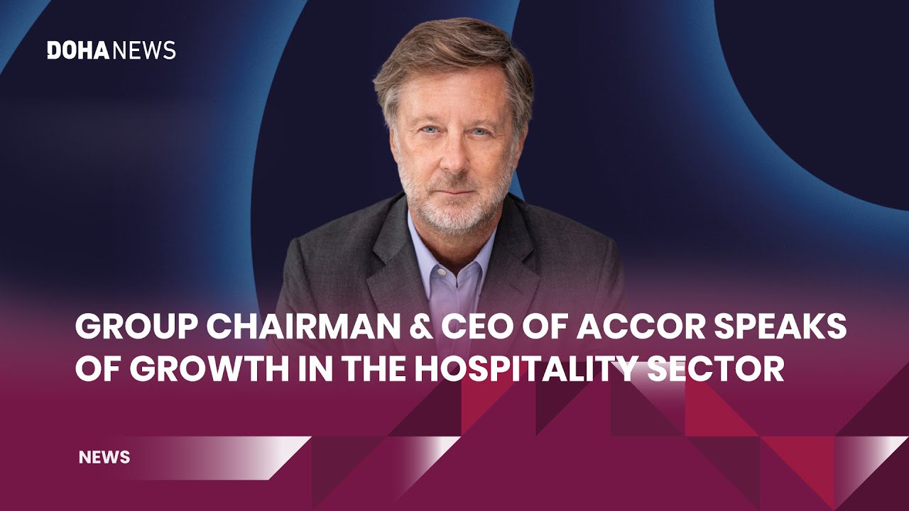 Group Chairman & CEO of Accor Speaks of Growth In The Hospitality ...