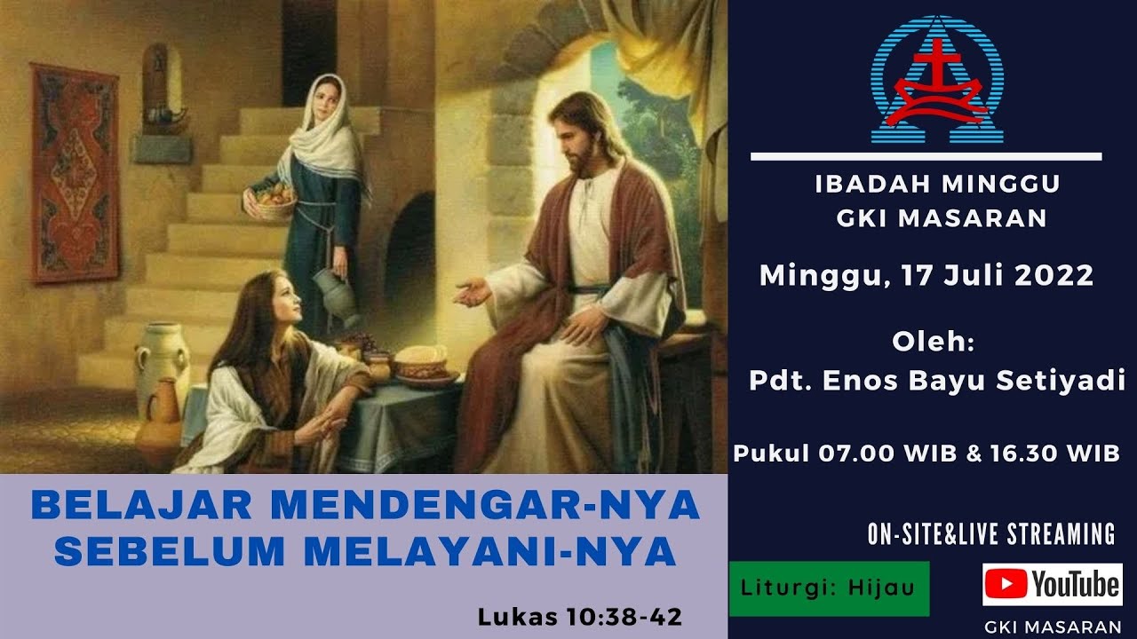 BELAJAR MENDENGAR-NYA SEBELUM MELAYANI-NYA // GKI MASARAN // KEBAKTIAN ...
