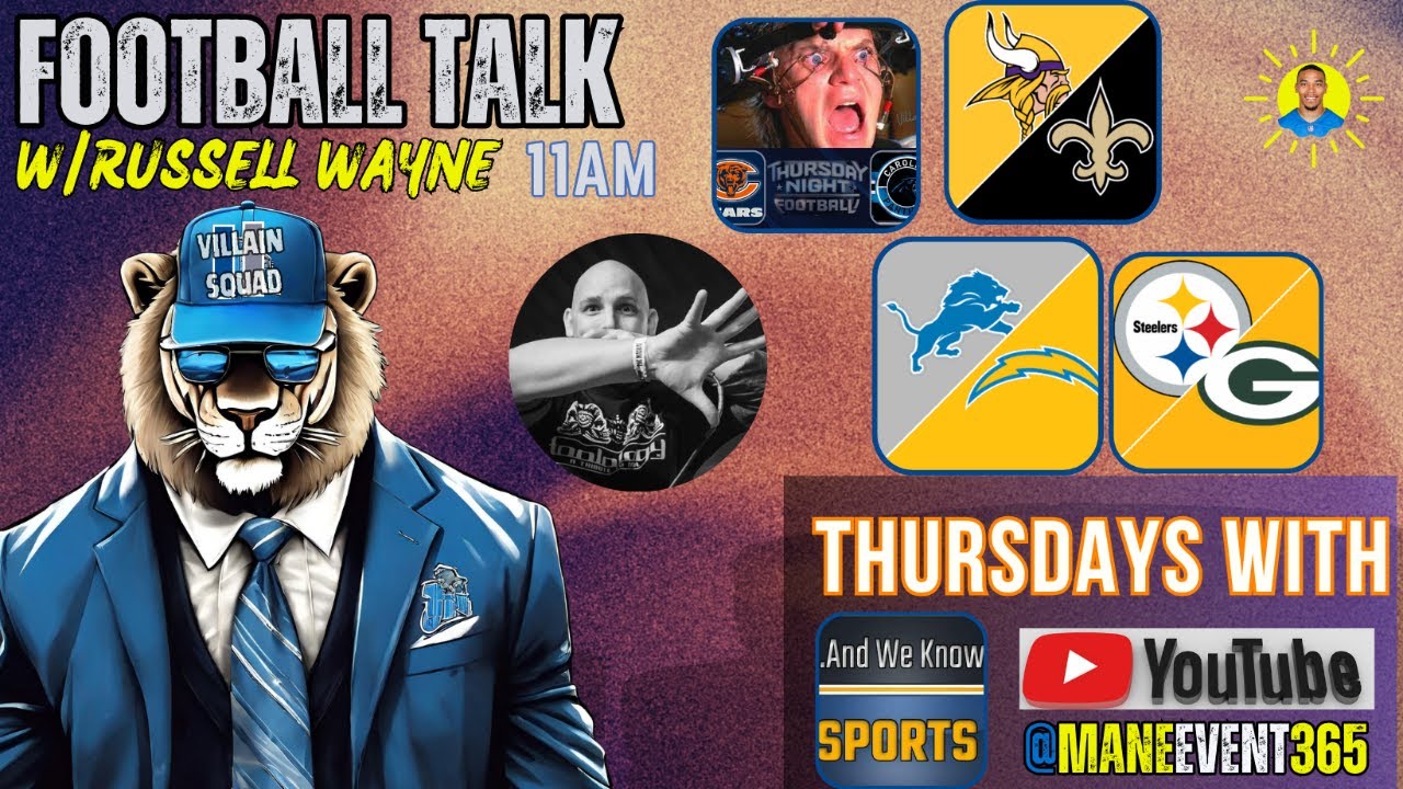 Football Talk with Russell Wayne Thursdays with And We Know Sports ...