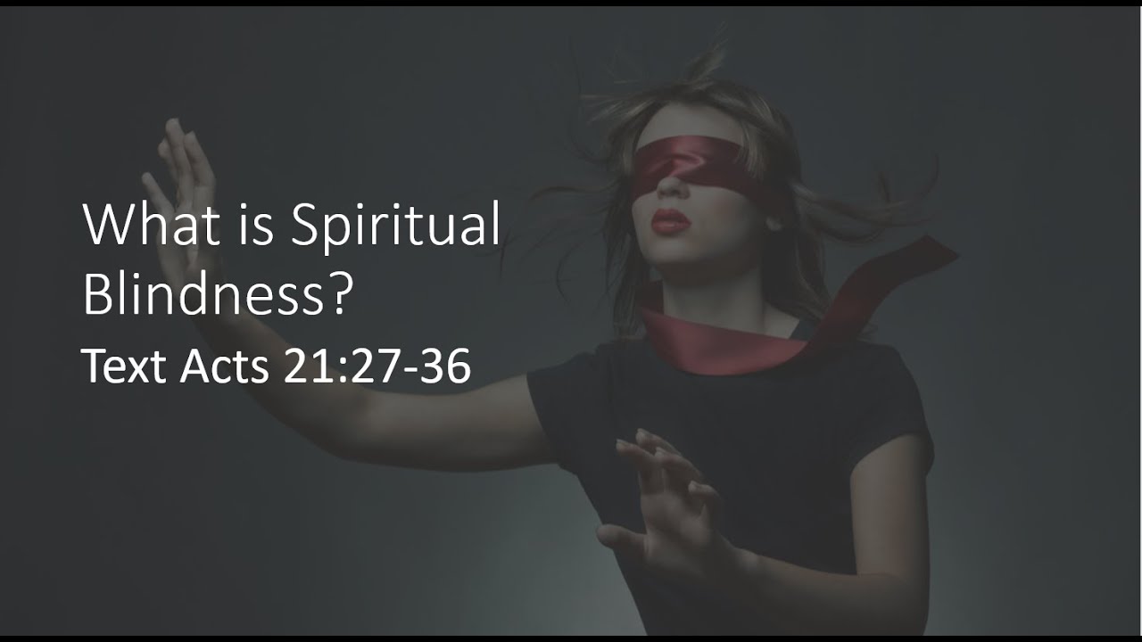 What is Spiritual Blindness? - YouTube