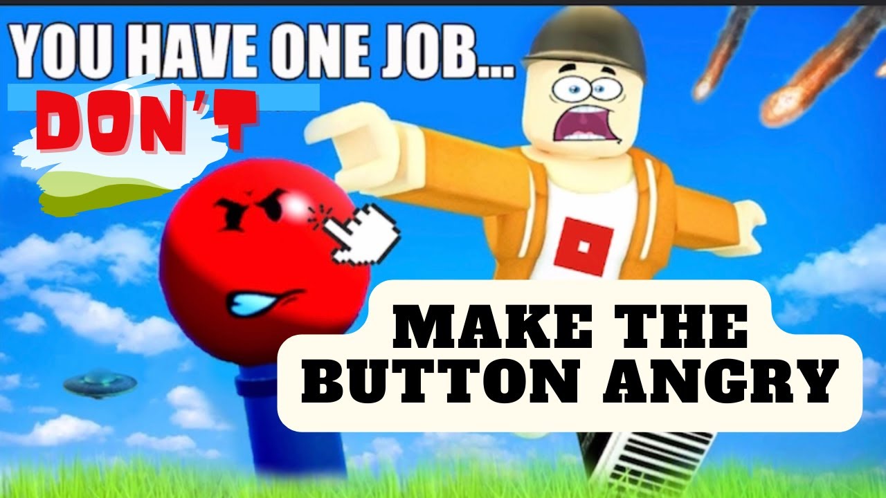 Roblox Don’t Make the Button Angry - YouTube