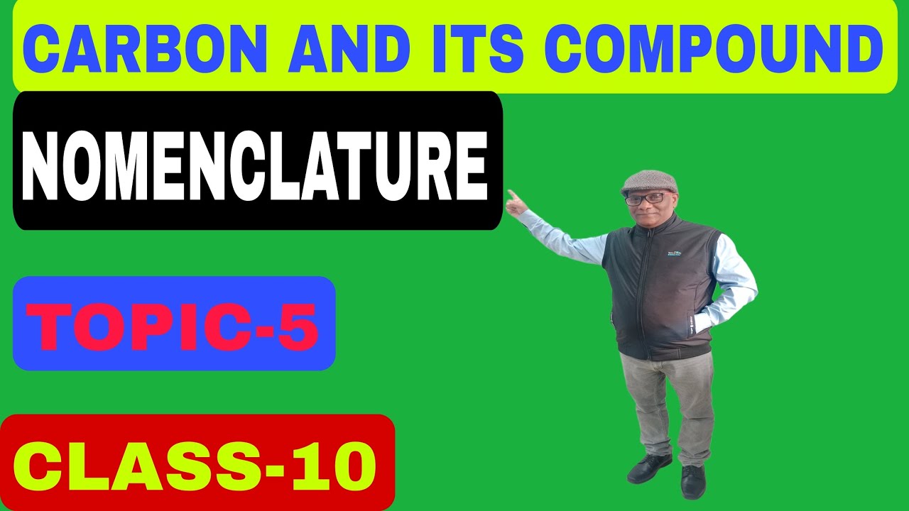 CARBON AND ITS COMPOUND(TOPIC-5 NOMENCLATURE ) - YouTube