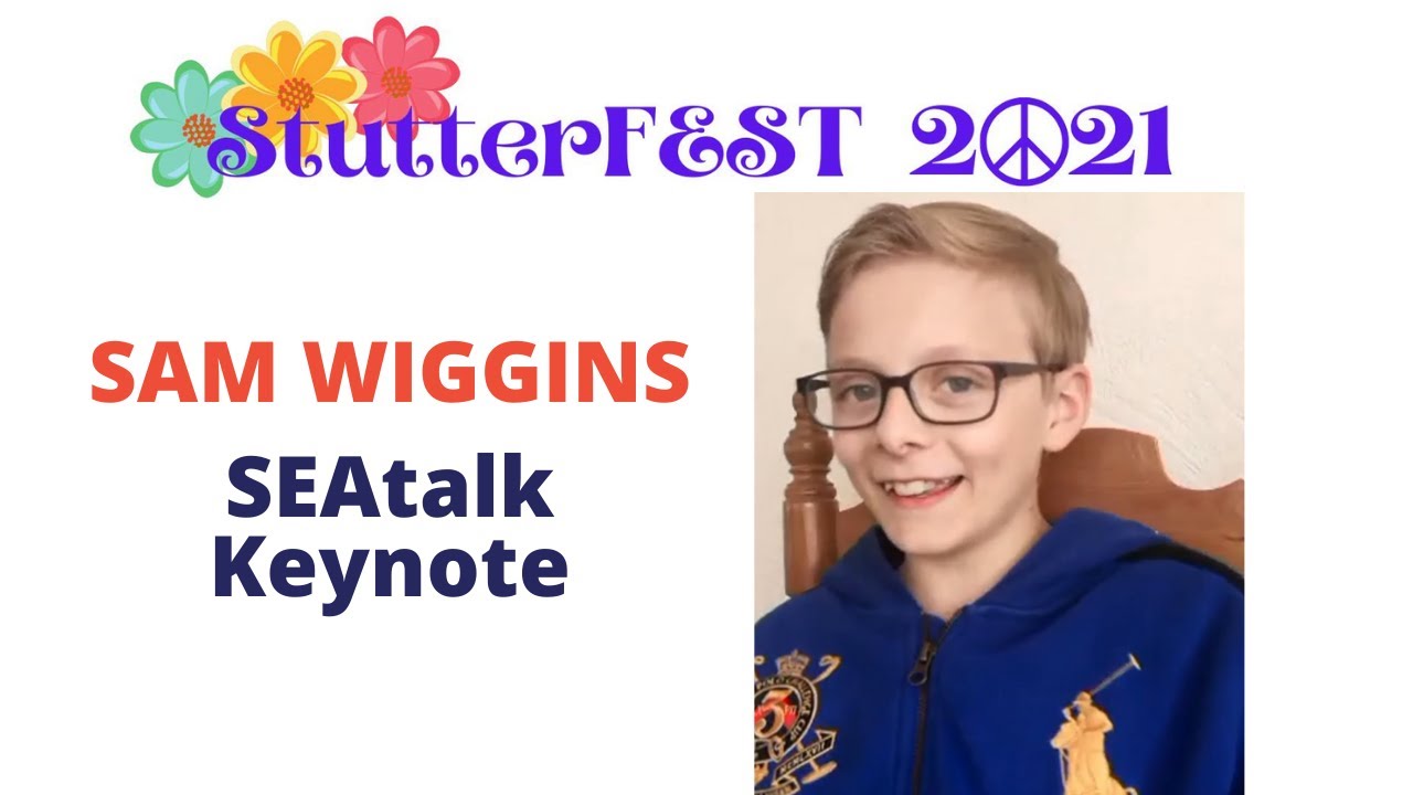 Sam Wiggins SEAtalk Keynote- StutterFest 2021 - YouTube