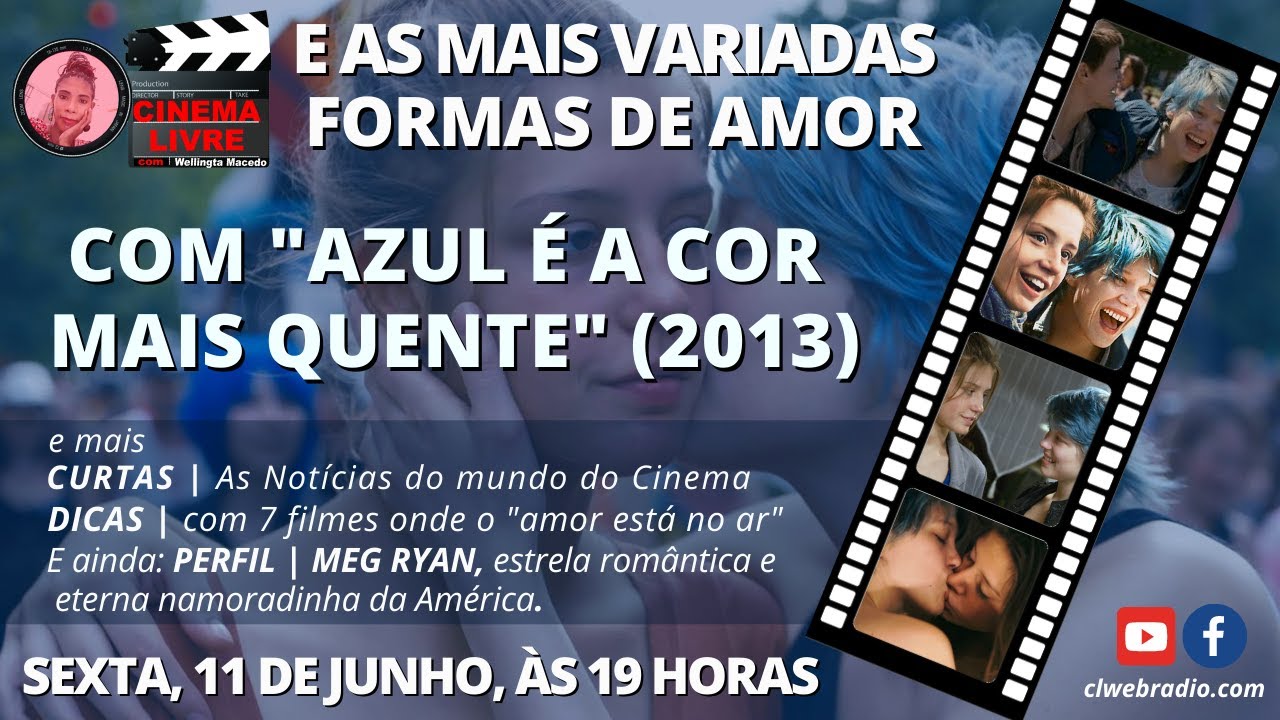 CINEMA LIVRE | E AS MAIS VARIADAS FORMAS DE AMOR, COM "AZUL É A COR ...