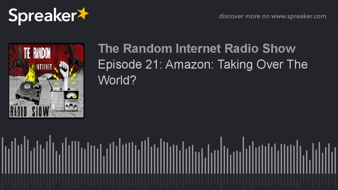 Episode 21: Amazon: Taking Over The World? (part 1 of 2) - YouTube