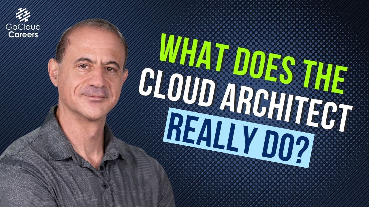 What Does a Cloud Architect Do? (The Real Cloud Architect Job Description) - YouTube