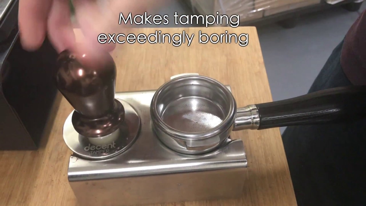 The Decent Tamper v2....makes tamping exceedingly boring. - YouTube